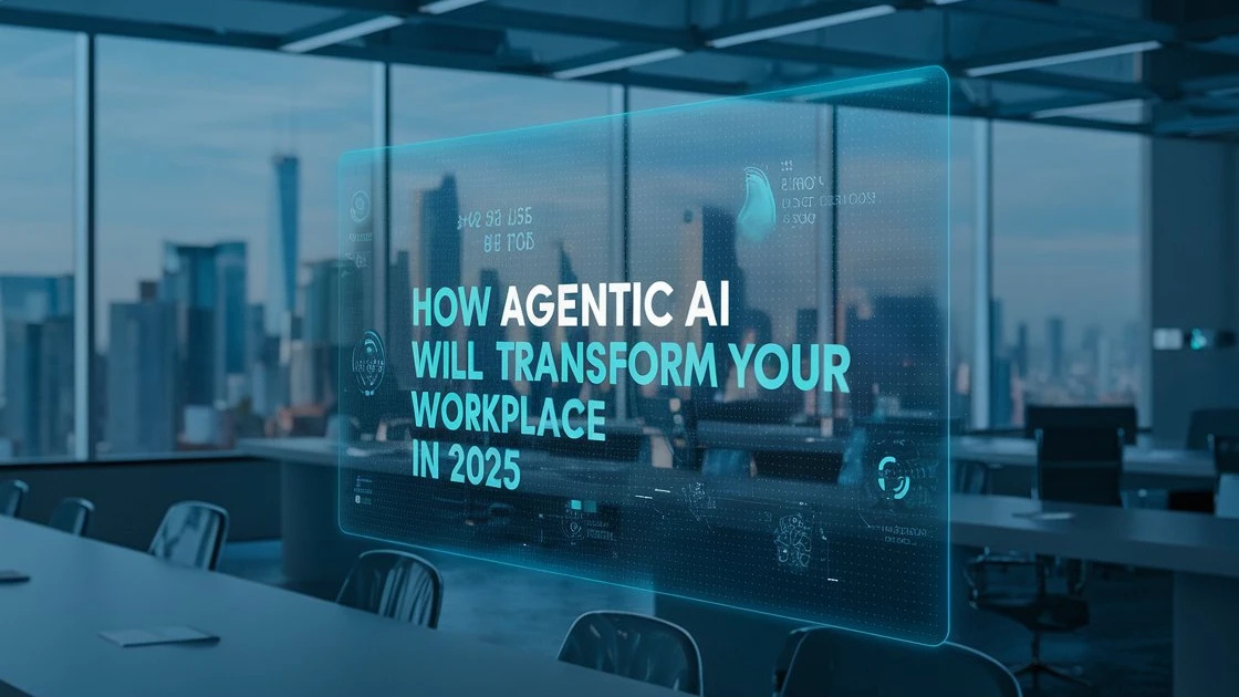 How Agentic AI Will Transform Your Workplace in 2025 | Vigored